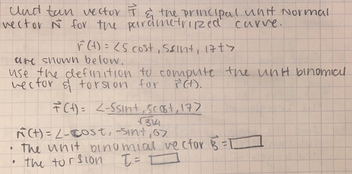 Solved and tan vector & the principal unit Normal vector Ñ | Chegg.com