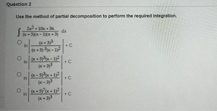 Solved Use the method of partial decomposition to perform | Chegg.com