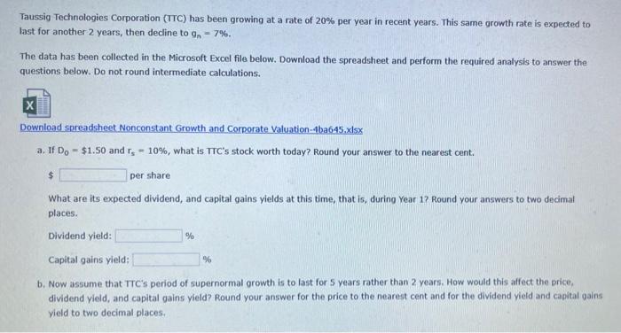 Taussig Technologies Corporation (TTC) has been | Chegg.com