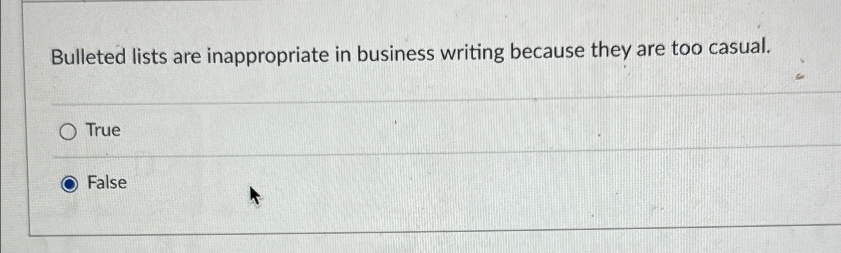 Solved Bulleted lists are inappropriate in business writing | Chegg.com