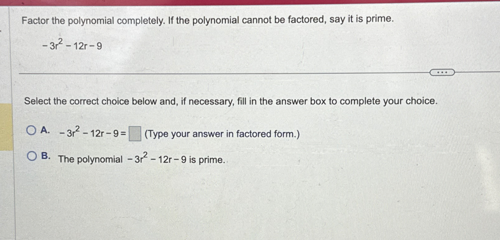 Solved Factor the polynomial completely. If the polynomial | Chegg.com