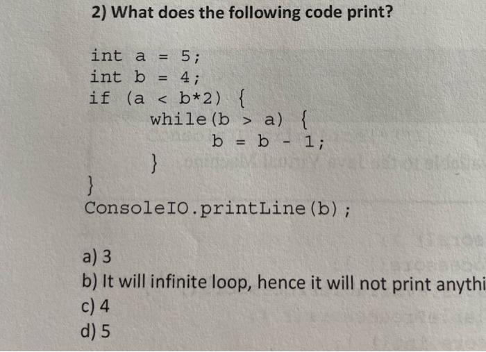 Solved 2) What does the following code print? int a=5; int | Chegg.com