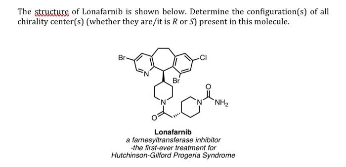 Solved The structure of Lonafarnib is shown below. Determine | Chegg.com