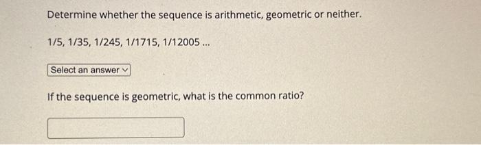 Solved Determine whether the sequence is arithmetic, | Chegg.com