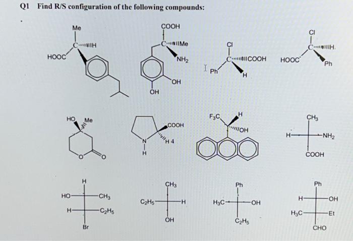 Solved Q1 Find R/S configuration of the following compounds: | Chegg.com