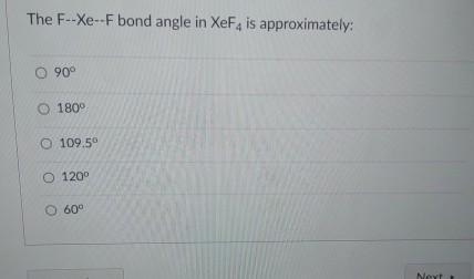 Solved The F-xe-F ﻿bond angle in xeF4 ﻿is | Chegg.com