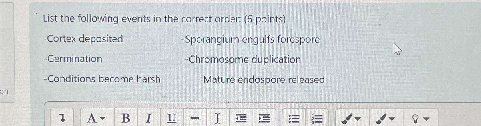 Solved List the following events in the correct order: (6 | Chegg.com