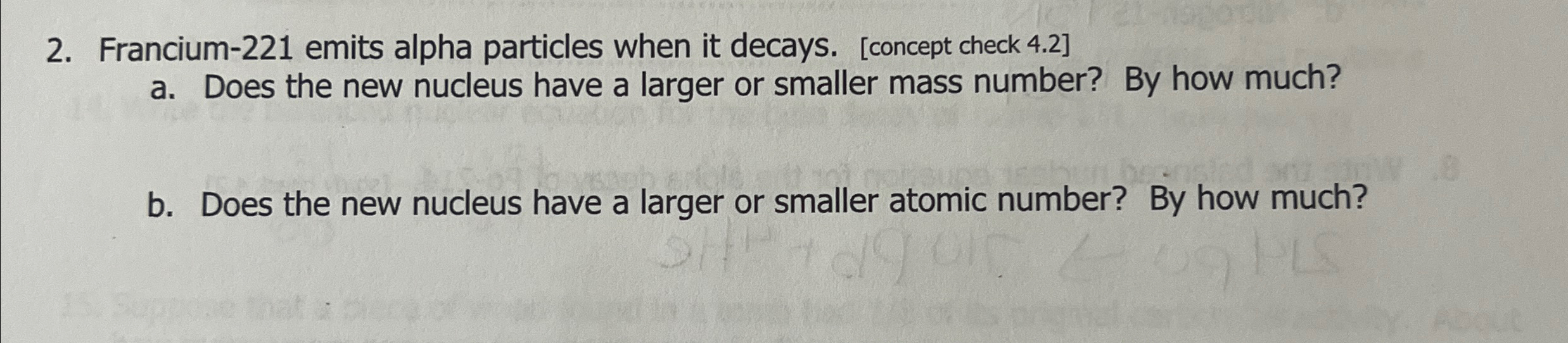 Solved Francium-221 ﻿emits alpha particles when it decays. | Chegg.com