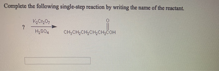 Solved Complete the following single-step reaction by | Chegg.com