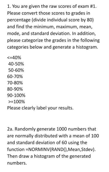 Solved 1. You are given the raw scores of exam #1. Please | Chegg.com