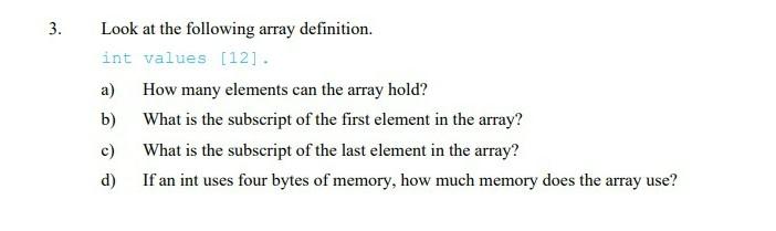 Solved 3. Look at the following array definition. int values | Chegg.com