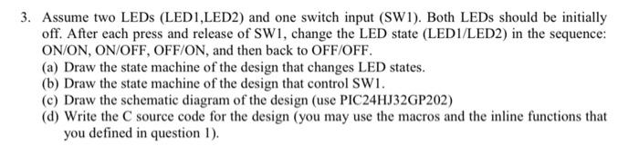 Solved Assume two LEDs (LED1,LED2) and one switch input | Chegg.com