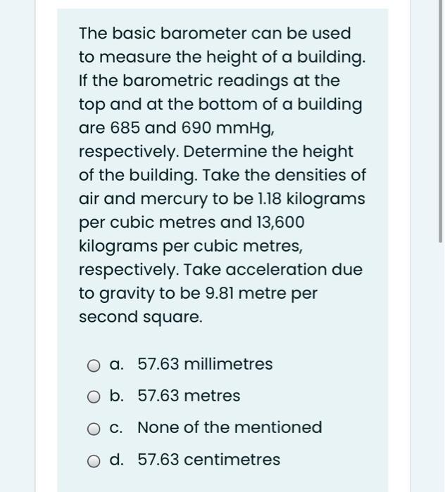 Solved The basic barometer can be used to measure the height | Chegg.com