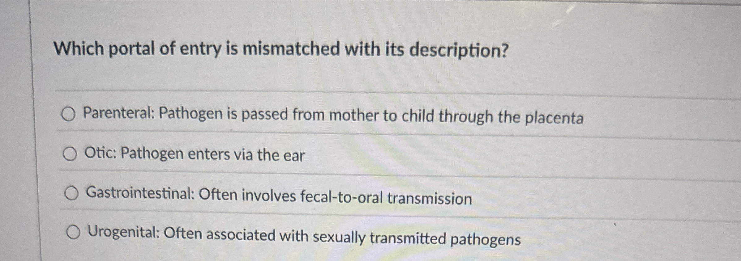 Solved Which portal of entry is mismatched with its | Chegg.com