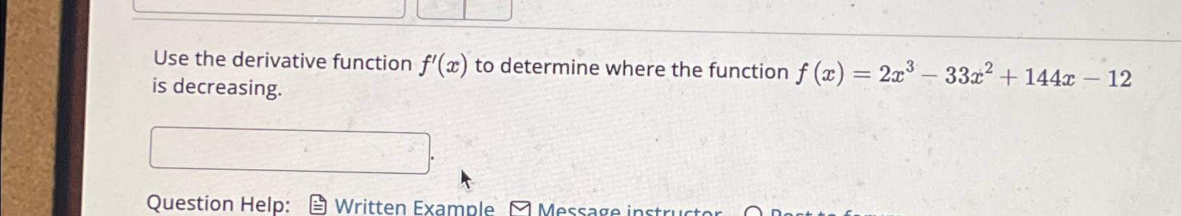 Solved Use the derivative function f'(x) ﻿to determine where | Chegg.com