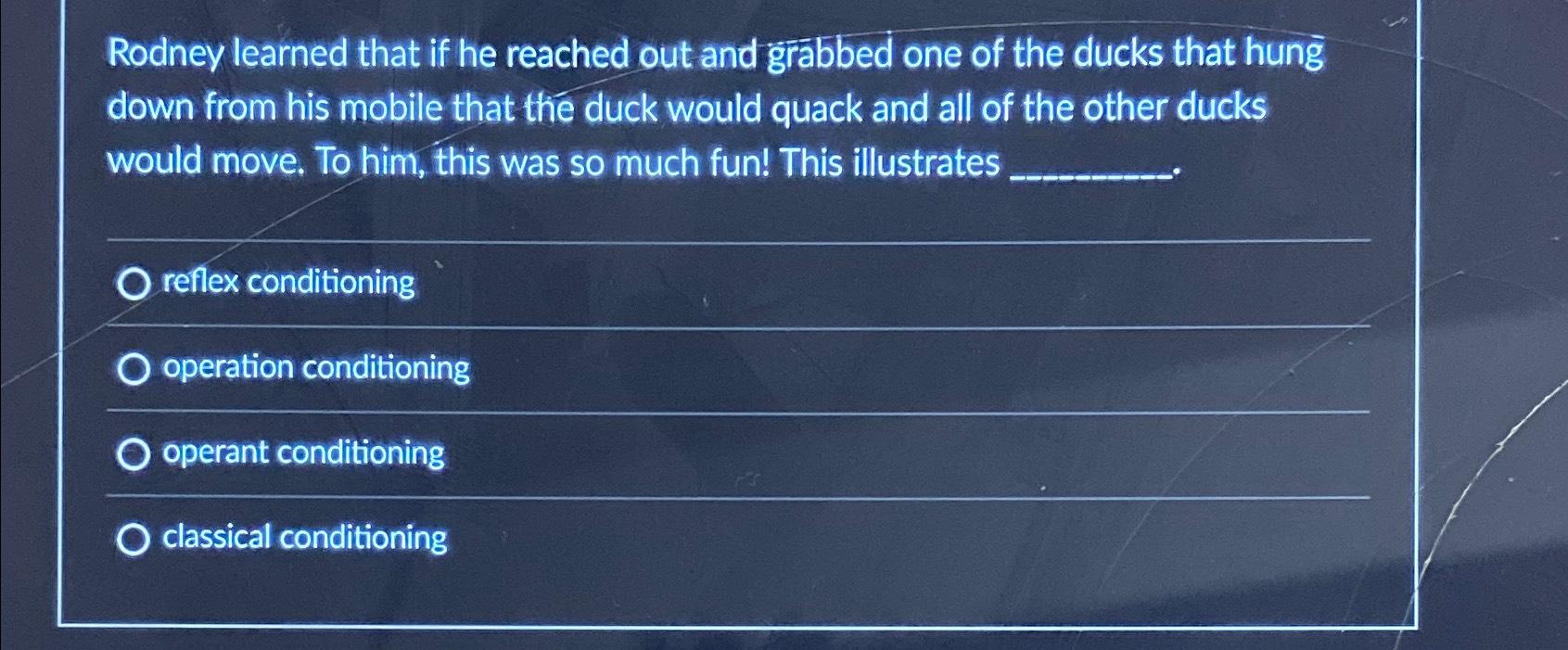Solved Rodney learned that if he reached out and grabbed one | Chegg.com