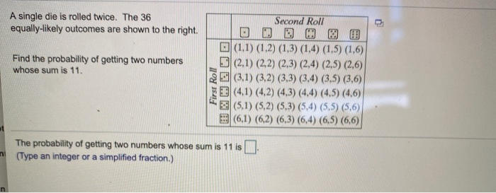 Solved A single die is rolled twice. The 36 equally-likely | Chegg.com