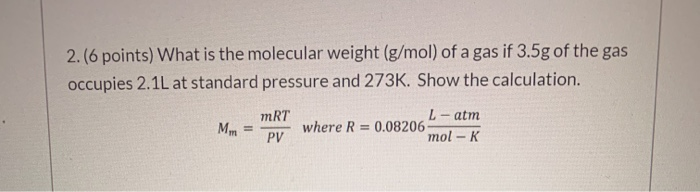 Solved 2. (6 points) What is the molecular weight (g/mol) of | Chegg.com