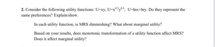 Solved 2. Consider the following utility functions: | Chegg.com