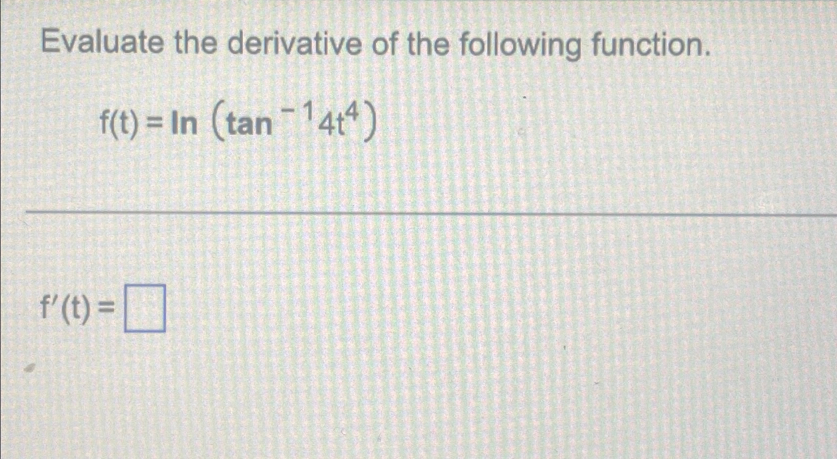 Solved Evaluate the derivative of the following | Chegg.com