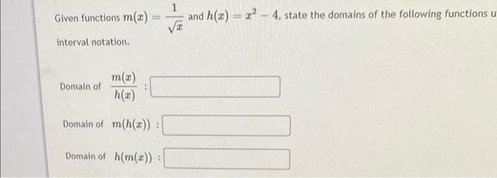 Solved Given functions m(x)=x1 and h(x)=x2−4, state the | Chegg.com