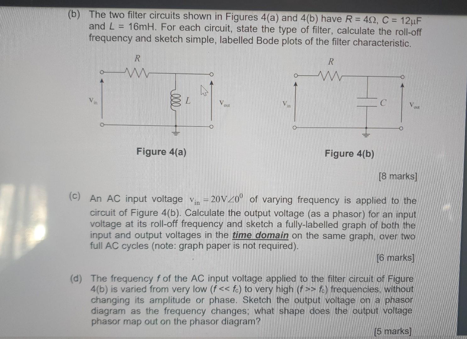 Solved (b) The two filter circuits shown in Figures 4(a) and | Chegg.com
