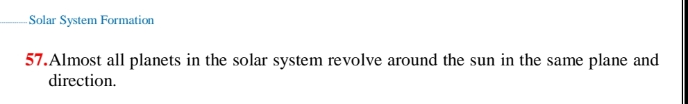 Solved 57.Almost all planets in the solar system revolve | Chegg.com