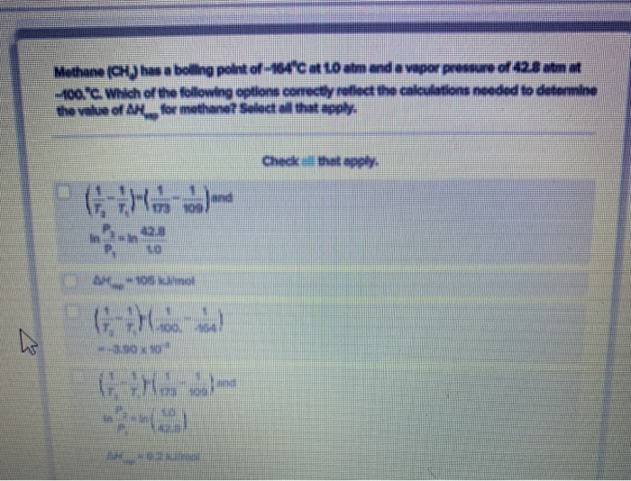 Solved Methane (CH) has a boiling point of "Cat 10 atm and a | Chegg.com