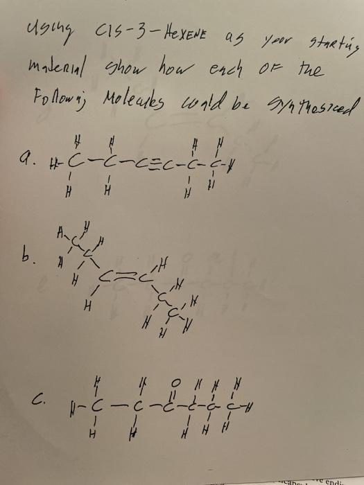 Solved using Cis-3-HEXENE as your starting material show how | Chegg.com