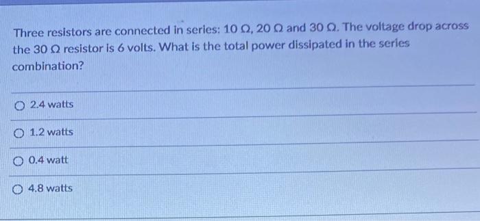 Solved Three resistors are connected in series: 10Ω,20Ω and | Chegg.com