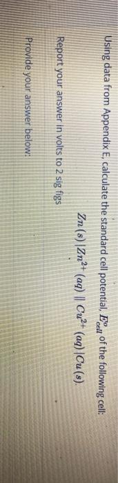 Solved Using data from Appendix E, calculate the standard | Chegg.com