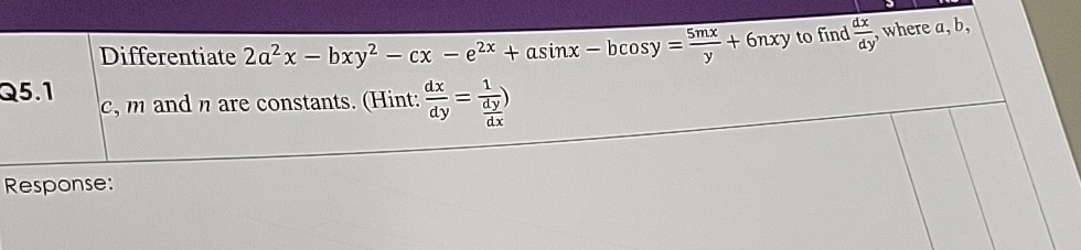 Solved Differentiate 2a2x-bxy2-cx-e2x+asinx-bcosy=5mxy+6nxy | Chegg.com