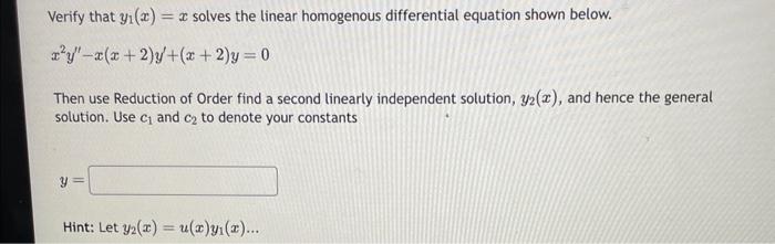Solved Verify that y1(x)=x solves the linear homogenous | Chegg.com
