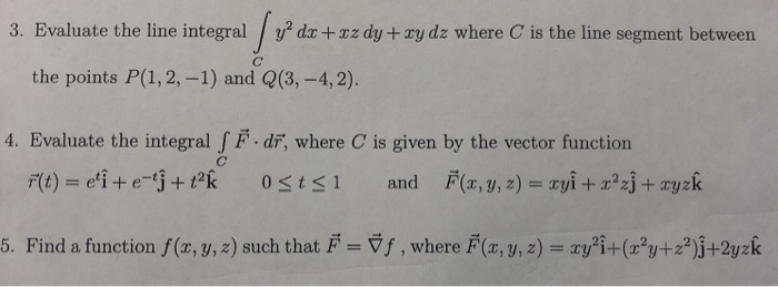 Solved 3. Evaluate the line integral dx+xz dy + xy dz where | Chegg.com