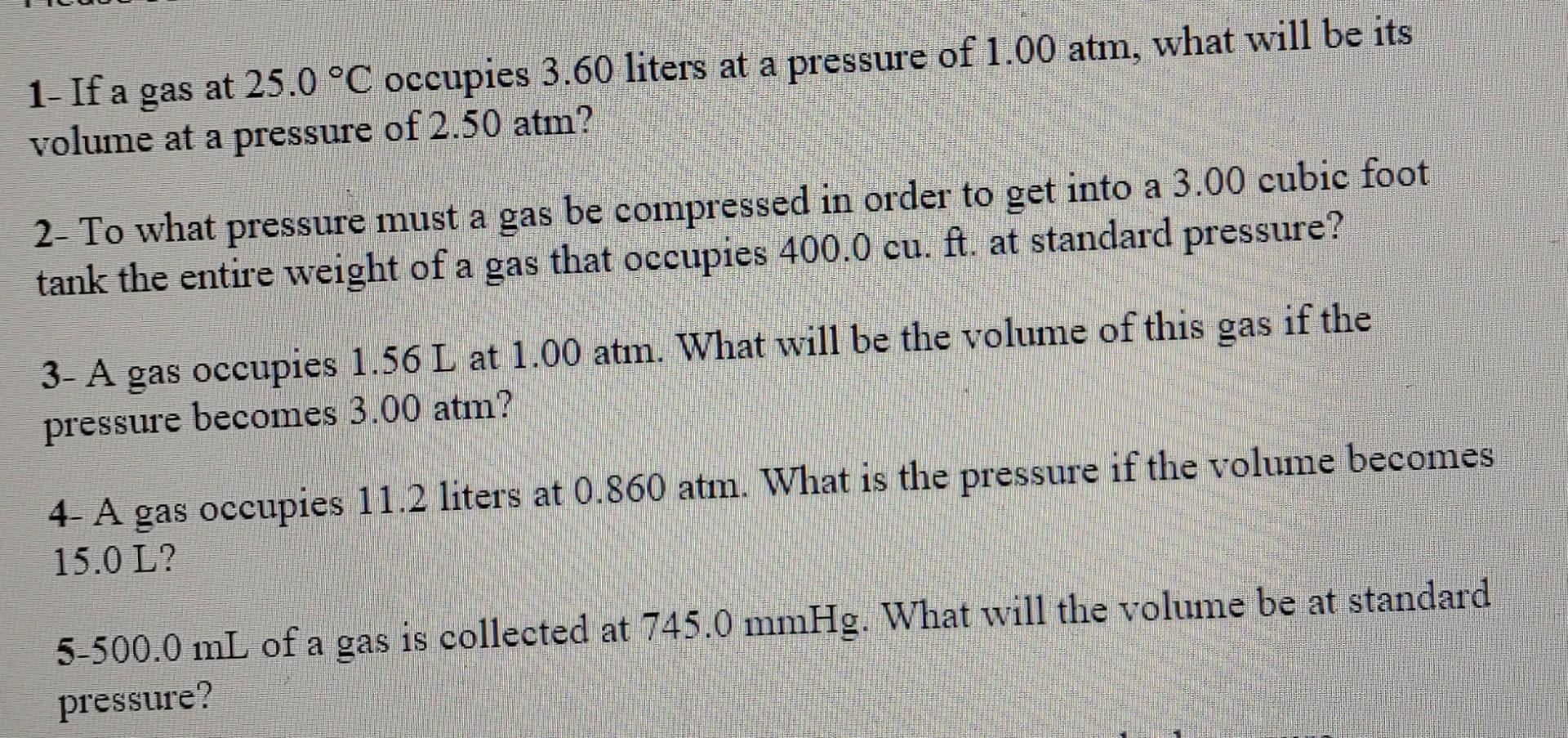 Solved 1- If a gas at 25.0∘C occupies 3.60 liters at a | Chegg.com