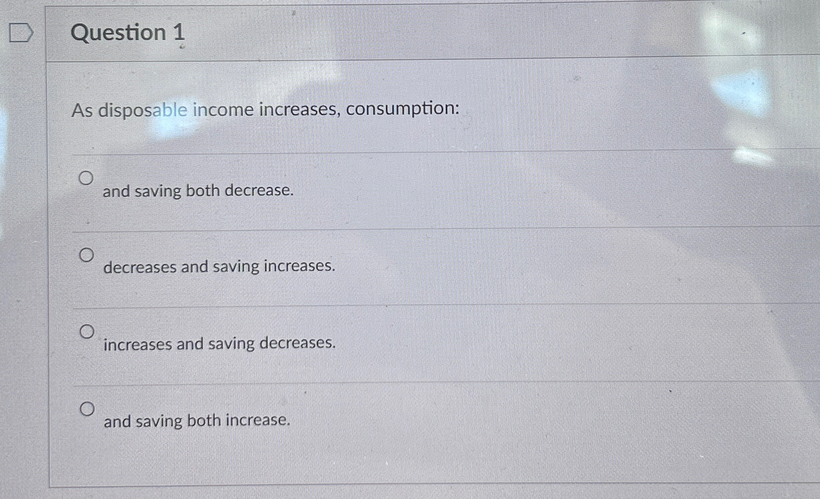 Solved Question 1As disposable income increases, | Chegg.com