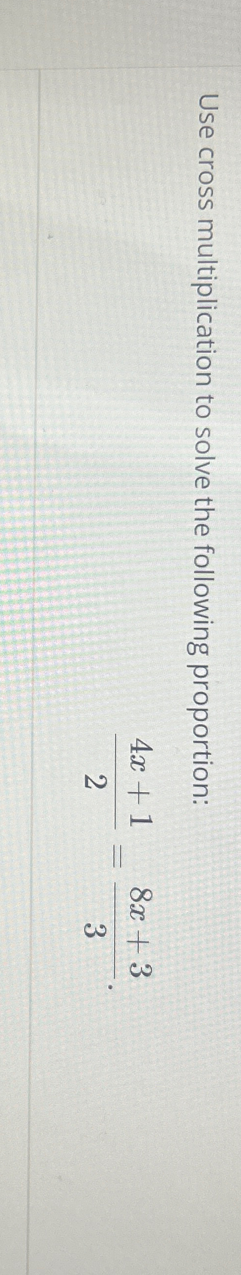 Solved Use cross multiplication to solve the following | Chegg.com