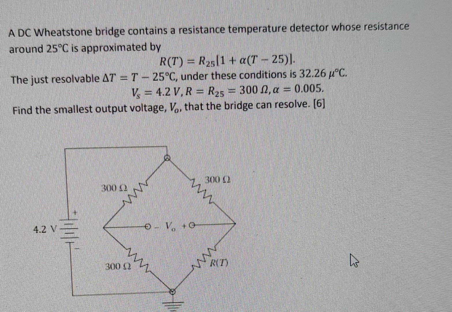 Solved A DC Wheatstone bridge contains a resistance | Chegg.com