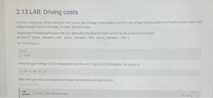 Solved 2.13 LAB: Driving costs Driving is expensive. Write a | Chegg.com