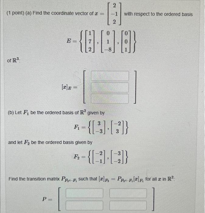 Solved (1 point) (a) Find the coordinate vector of | Chegg.com