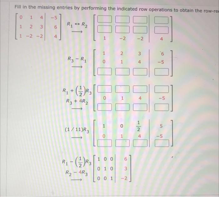 Solved Fill in the missing entries by performing the | Chegg.com