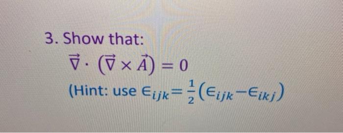 Solved 1. Expand a;; x' x' using suffix notation 3. Show | Chegg.com