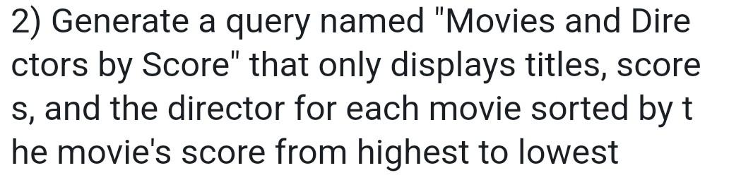 Solved 2) Generate a query named "Movies and Dire ctors by | Chegg.com
