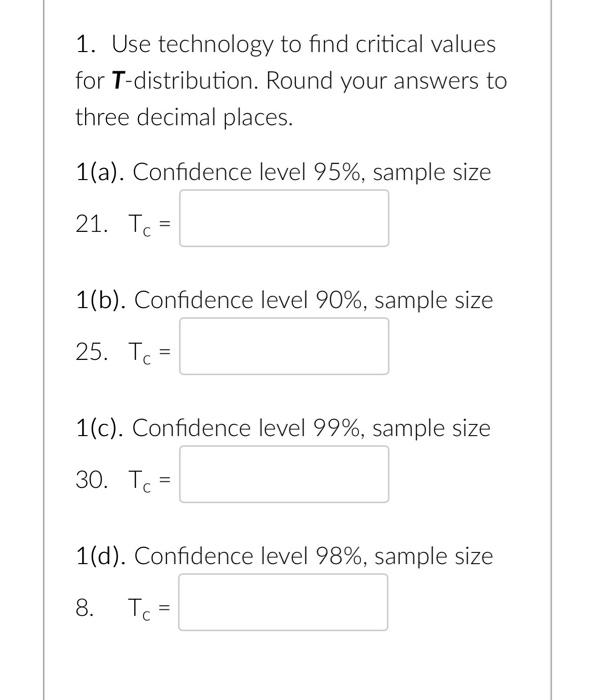 Solved 1. Use technology to find critical values for | Chegg.com