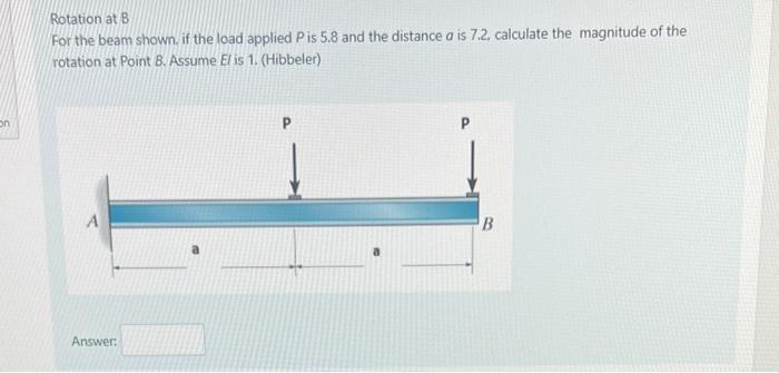 Solved Rotation at B For the beam shown. if the load applied | Chegg.com