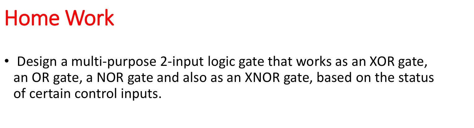 Solved Home WorkDesign a multi-purpose 2-input logic gate | Chegg.com