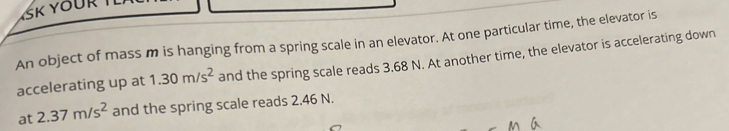 Solved An object of mass m ﻿is hanging from a spring scale | Chegg.com