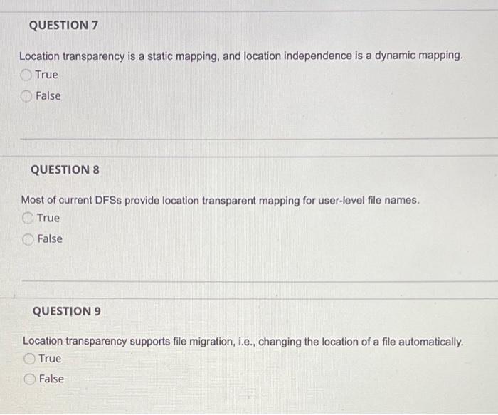 Solved QUESTION 7 Location transparency is a static mapping, | Chegg.com