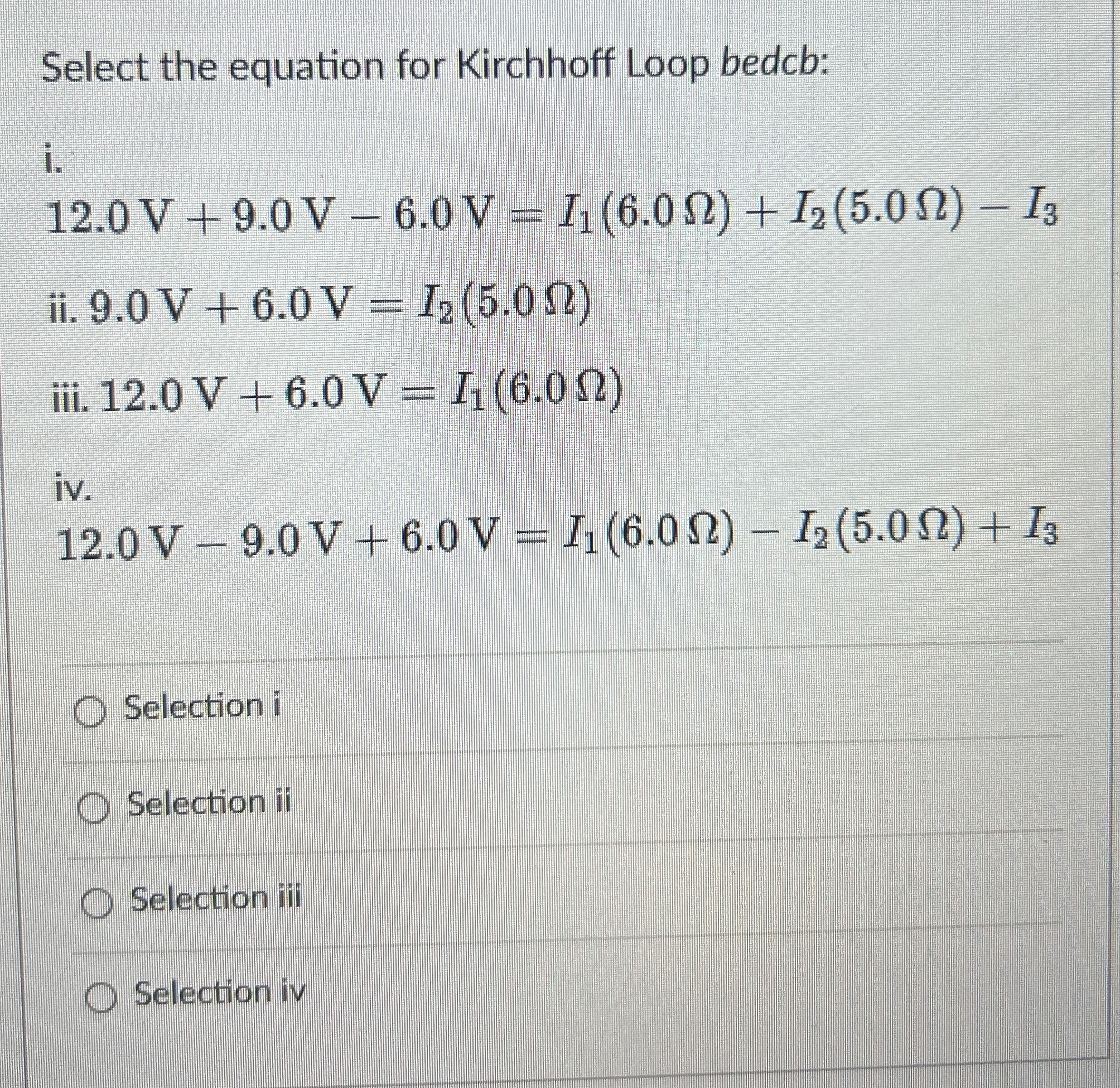 Solved Select the equation for Kirchhoff Loop | Chegg.com