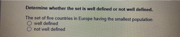 Solved Determine whether the set is well defined or not well | Chegg.com